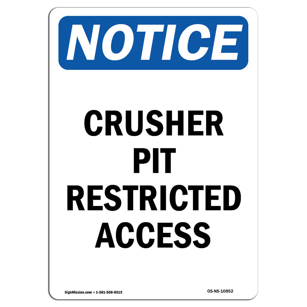 SignMission Osha Notice - Crusher Pit Restricted Access Sign | Wayfair