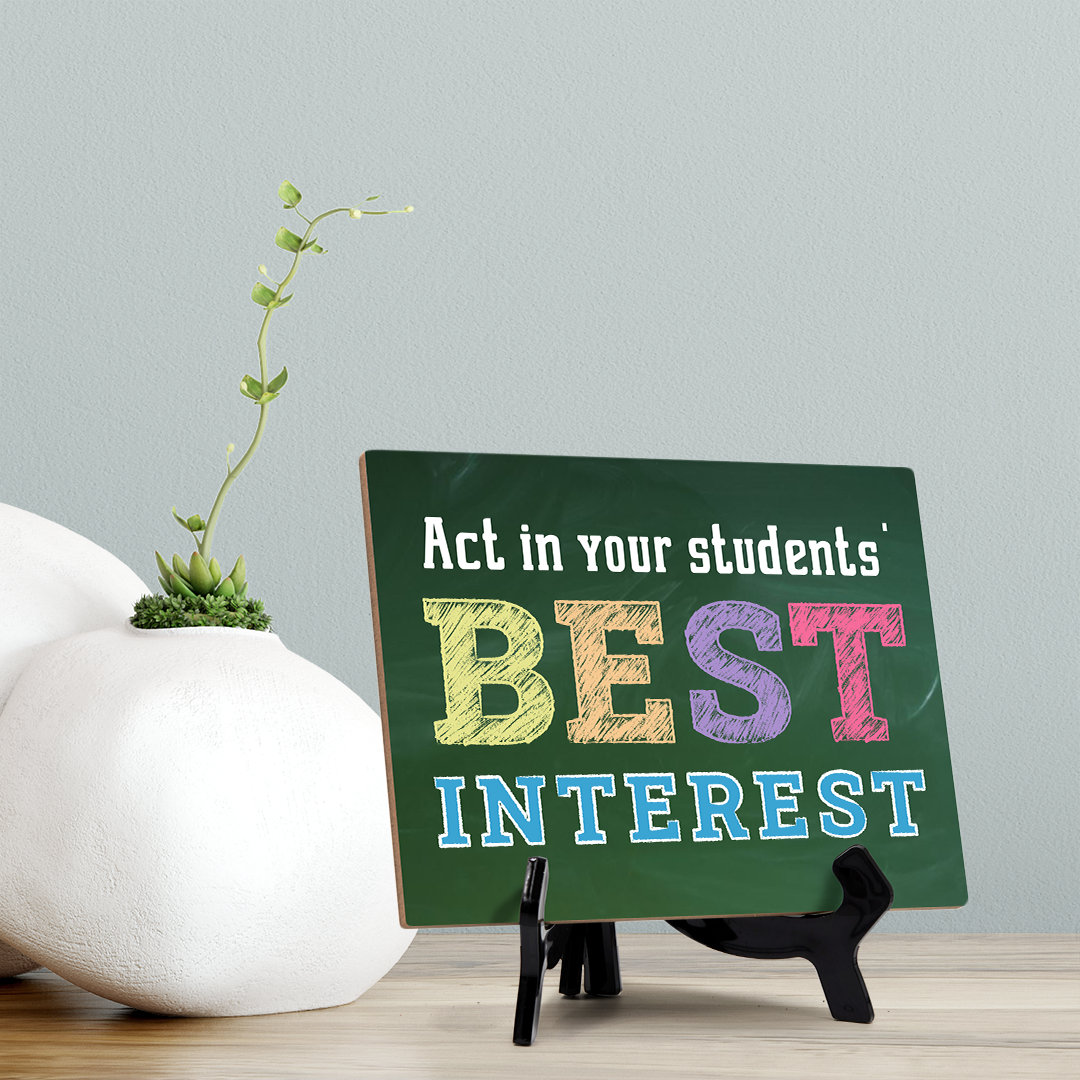 Signs ByLITA Act In Your Students'' Best Interest Table Sign with ...