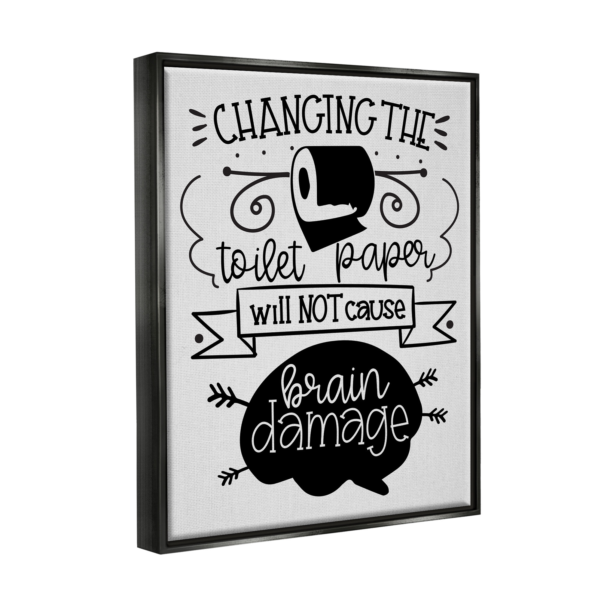 Trinx Change Toilet Paper Humour Framed Floater Canvas Wall Art Design ...