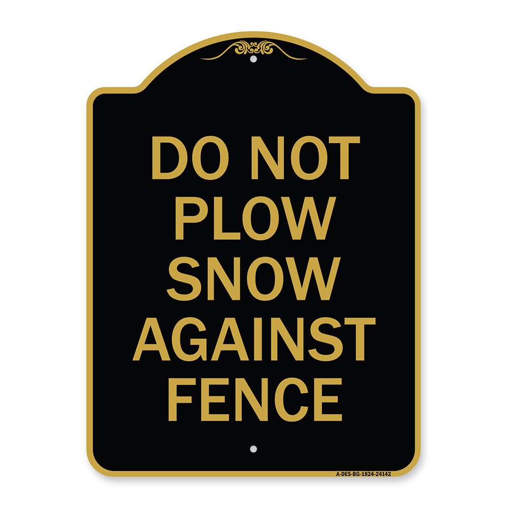Signmission Designer Series Sign - Do Not Plow Snow Against Fence ...