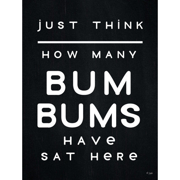 Trinx Bum Bums by Jaxn Blvd. - Wrapped Canvas Print | Wayfair