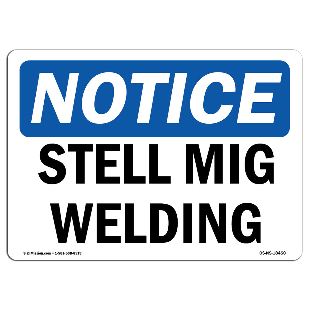 SignMission OSHA Notice - Steel Mig Welding Sign | Heavy Duty Sign Or ...