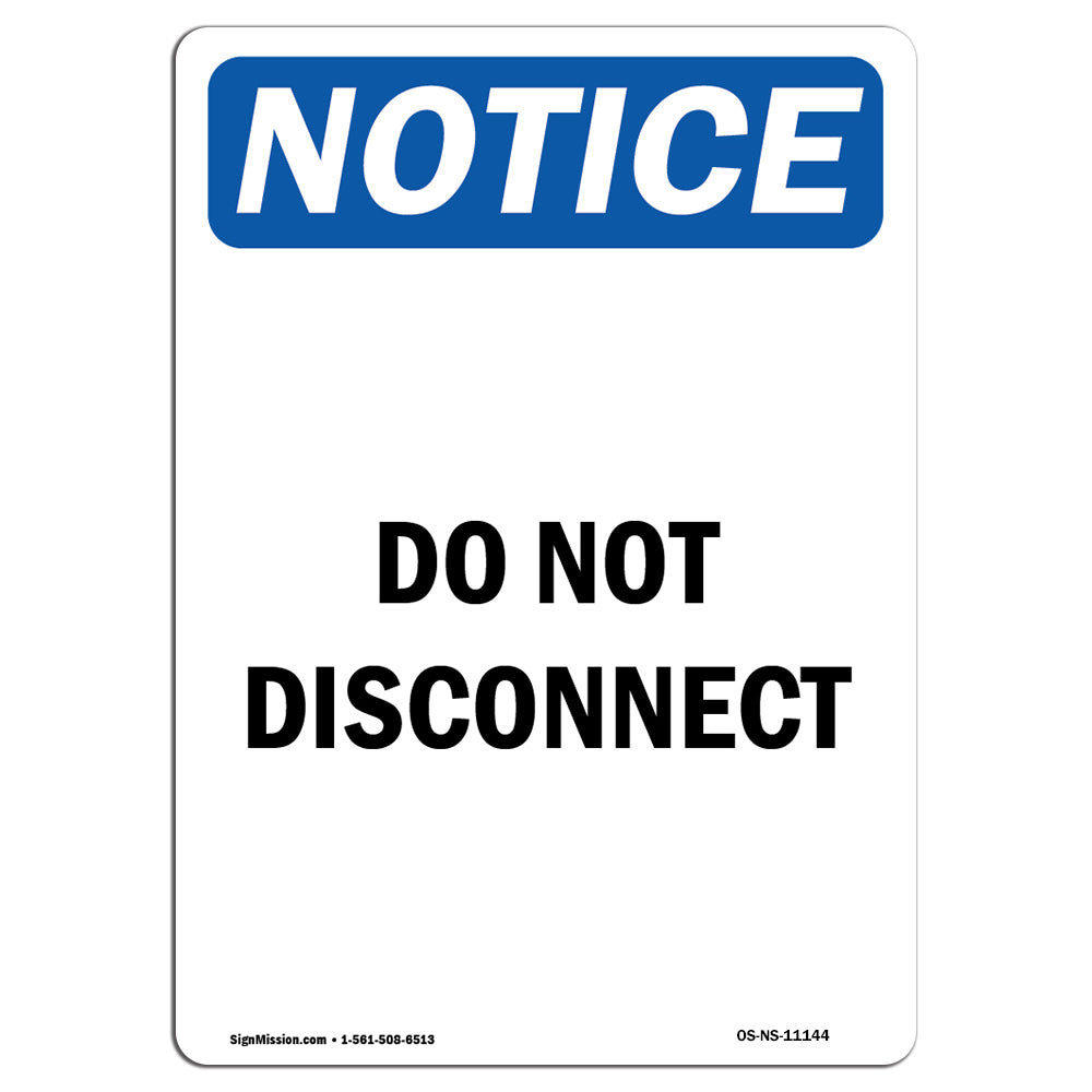 SignMission Osha Notice - Do Not Disconnect Sign | Wayfair