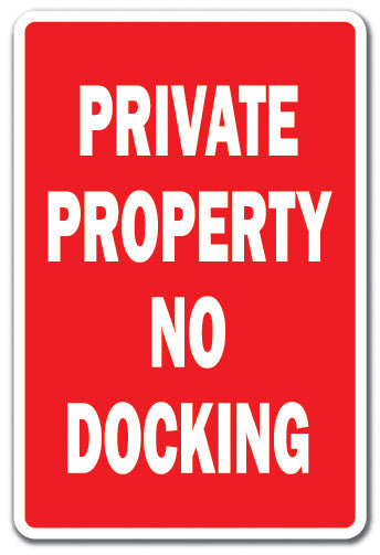 SignMission Private Property No Docking Sign - Wayfair Canada