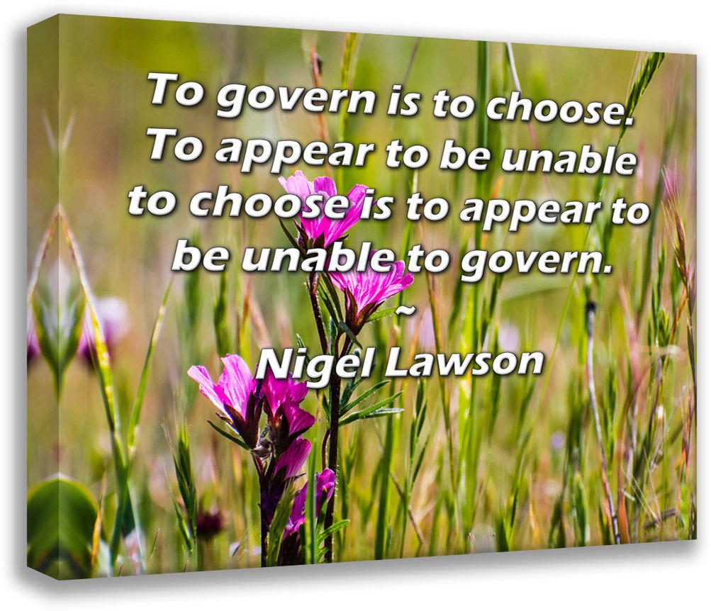 Trinx ArtsyQuotes Gallery Wrapped Canvas By Nigel Lawson: "To govern is ...
