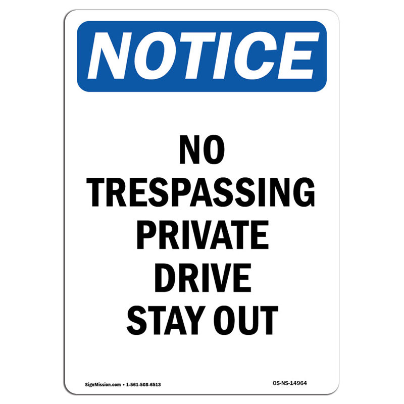 SignMission OSHA Notice - No Trespassing Private Drive Stay Out Sign ...