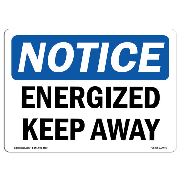 SignMission Energized Keep Away Sign | Wayfair