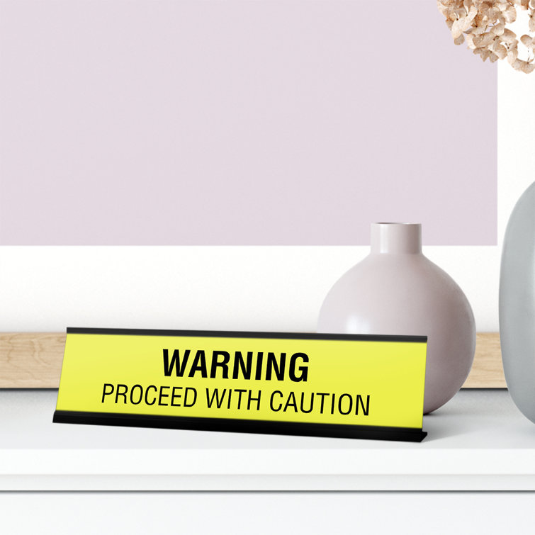 Designs ByLITA Warning Proceed with Caution Novelty Sign | Wayfair