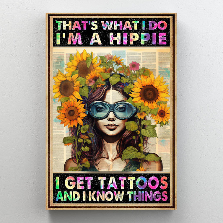 Trinx Woman I'm A Hippie I Get Tattoos On Canvas Print | Wayfair