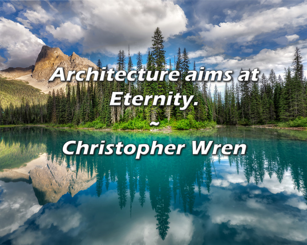 Astoria Grand Artsy Quote "Architecture aims at Eternity." By ...