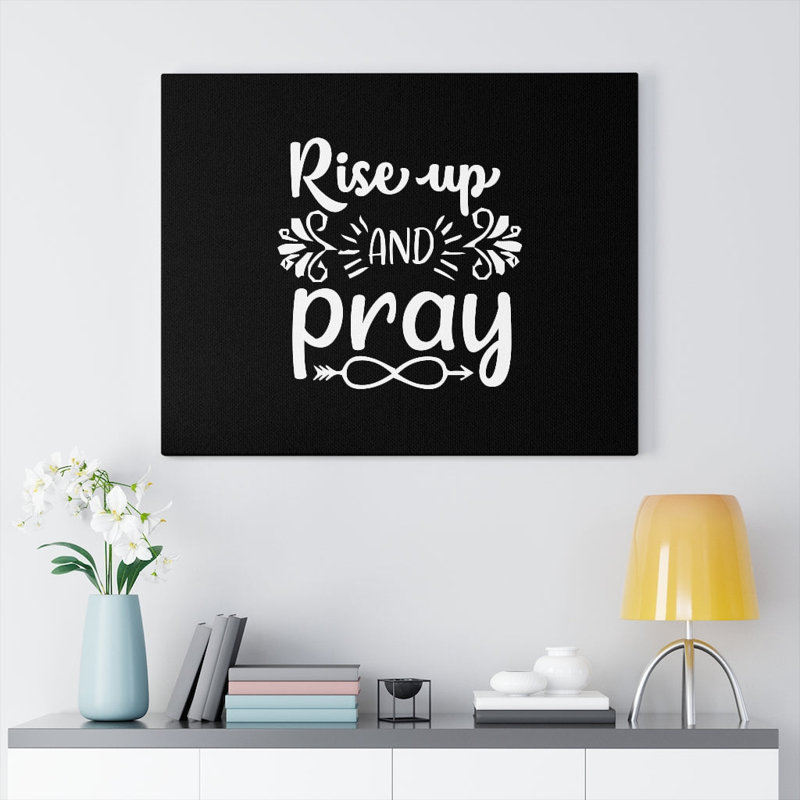 Trinx Rise Up and Pray Christian Wall Art Bible Verse Print Ready to ...