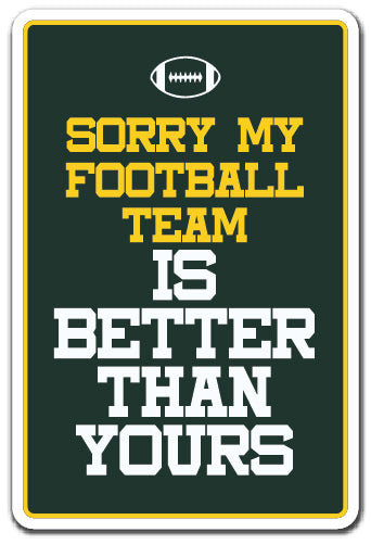 SignMission Sorry My Football Team Decal Sports Team Rival Tall | Wayfair
