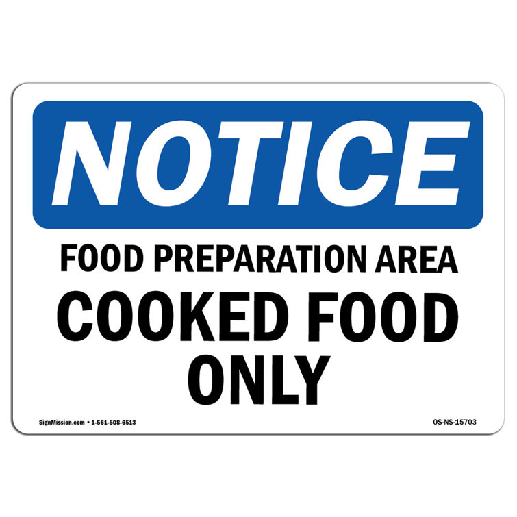 SignMission Notice - Food Preparation Area Cooked Food Only Sign | Wayfair