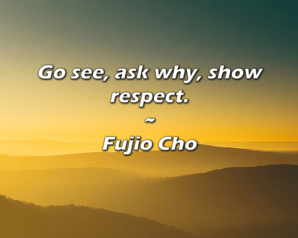 Ophelia & Co. Artsy Quote "Go see, ask why, show respect." By Fujio Cho ...