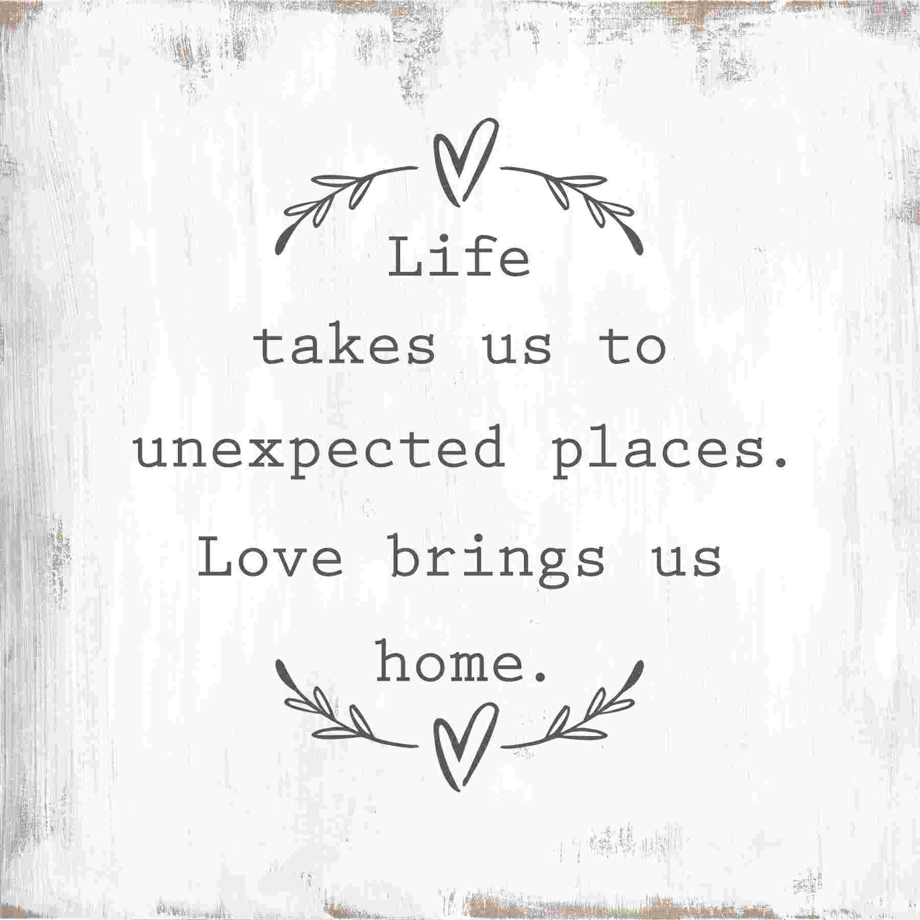 Trinx Life Takes Us To Unexpected Places Love Brings Us Home | Wayfair