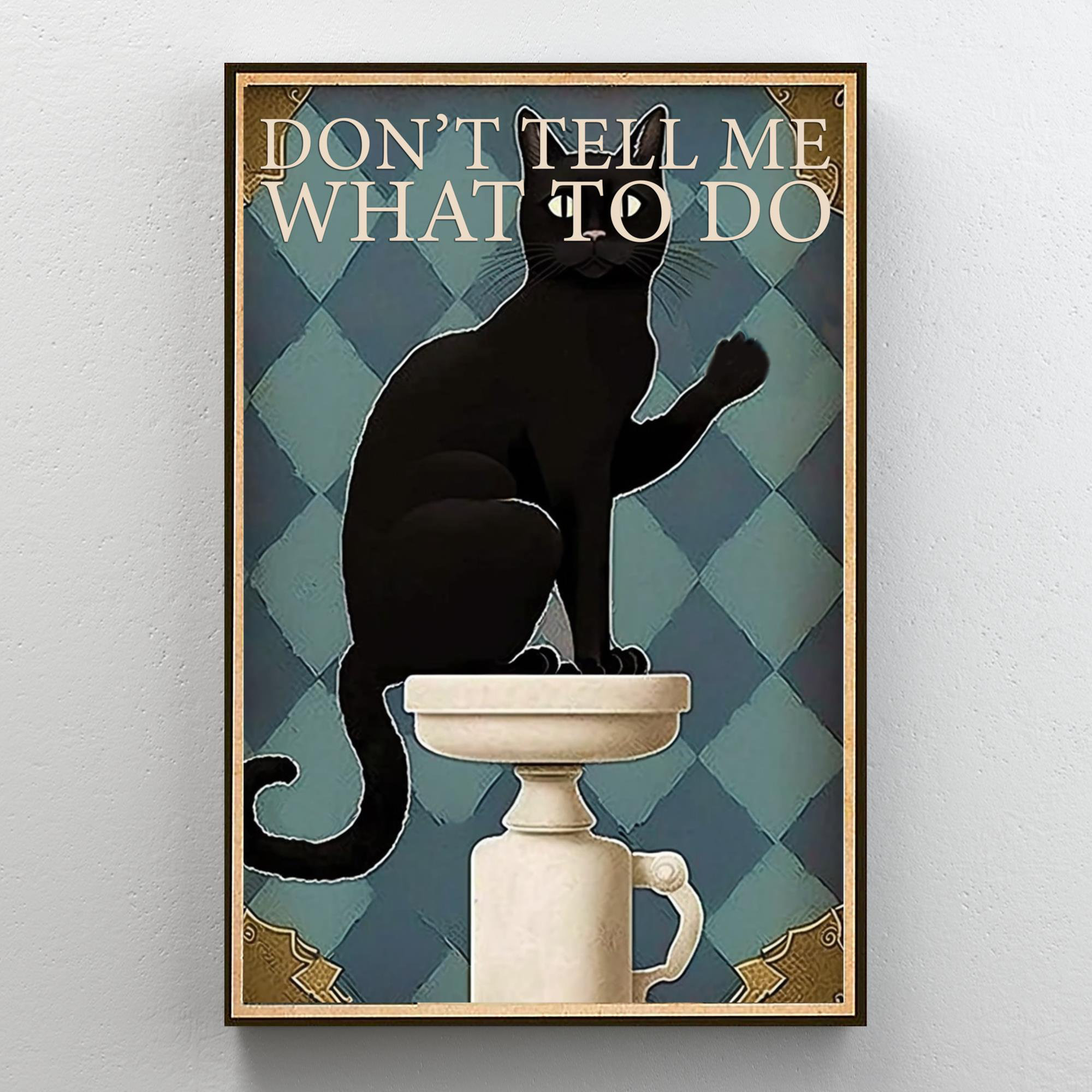 Trinx Baulch Dont Tell Me What To Do On Canvas Graphic Art | Wayfair