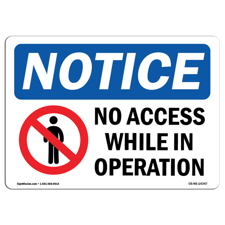 SignMission OSHA Notice - No Access While In Operation Sign With Symbol ...