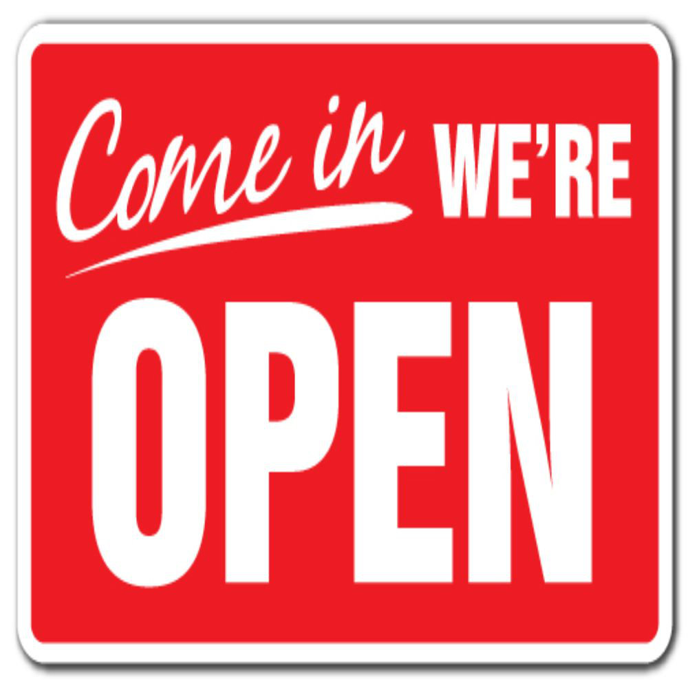 SignMission COME IN WE're OPEN Business Sign Store Hours Yes We Are ...