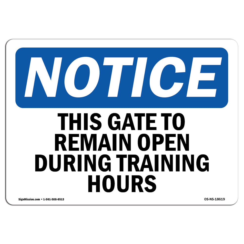 SignMission This Gate to Remain Open During Training Hours | Wayfair
