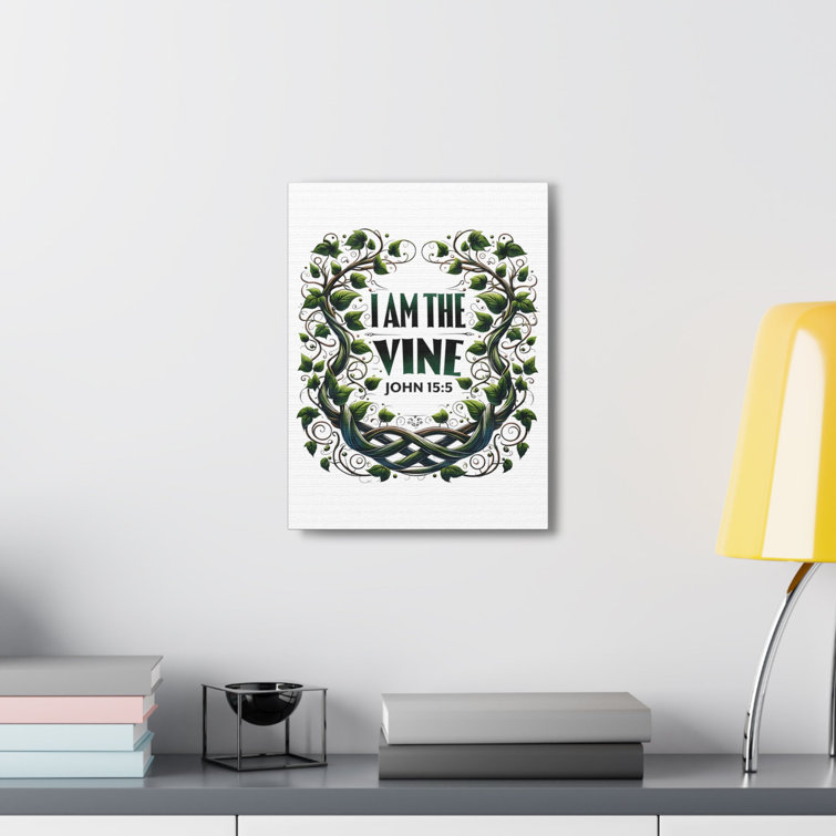 Happy Larry John 15:5 I Am the Vine Bible Verse Canvas Christian Wall ...