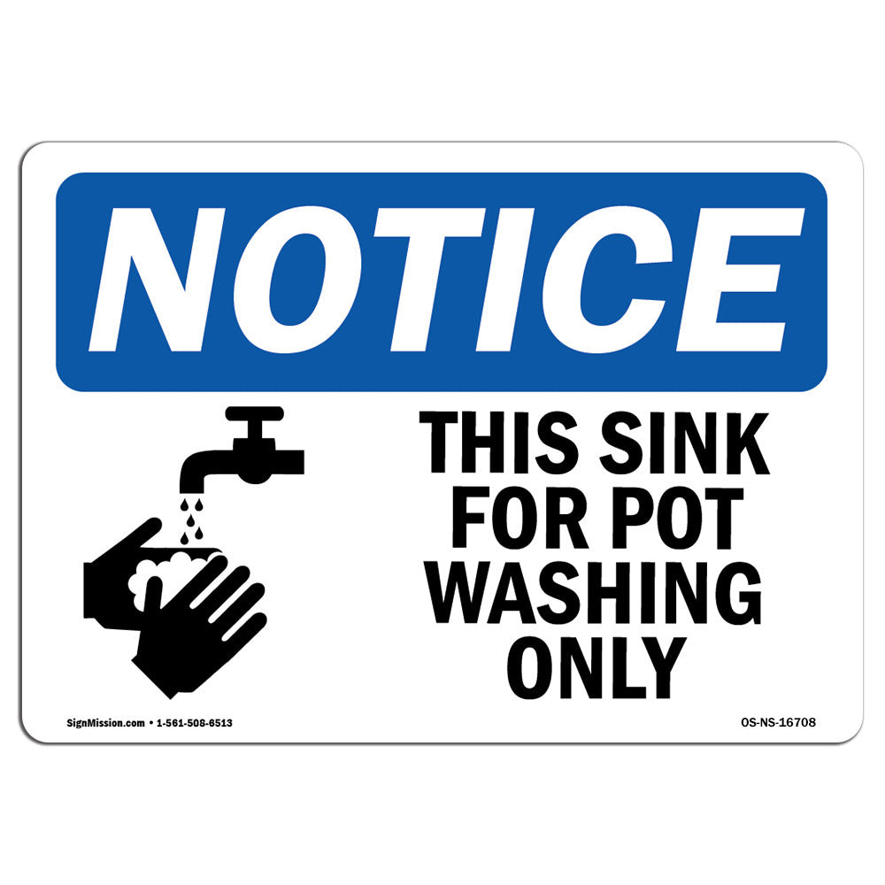 SignMission Osha Notice This Sink for Pot Washing Only Sign | Wayfair