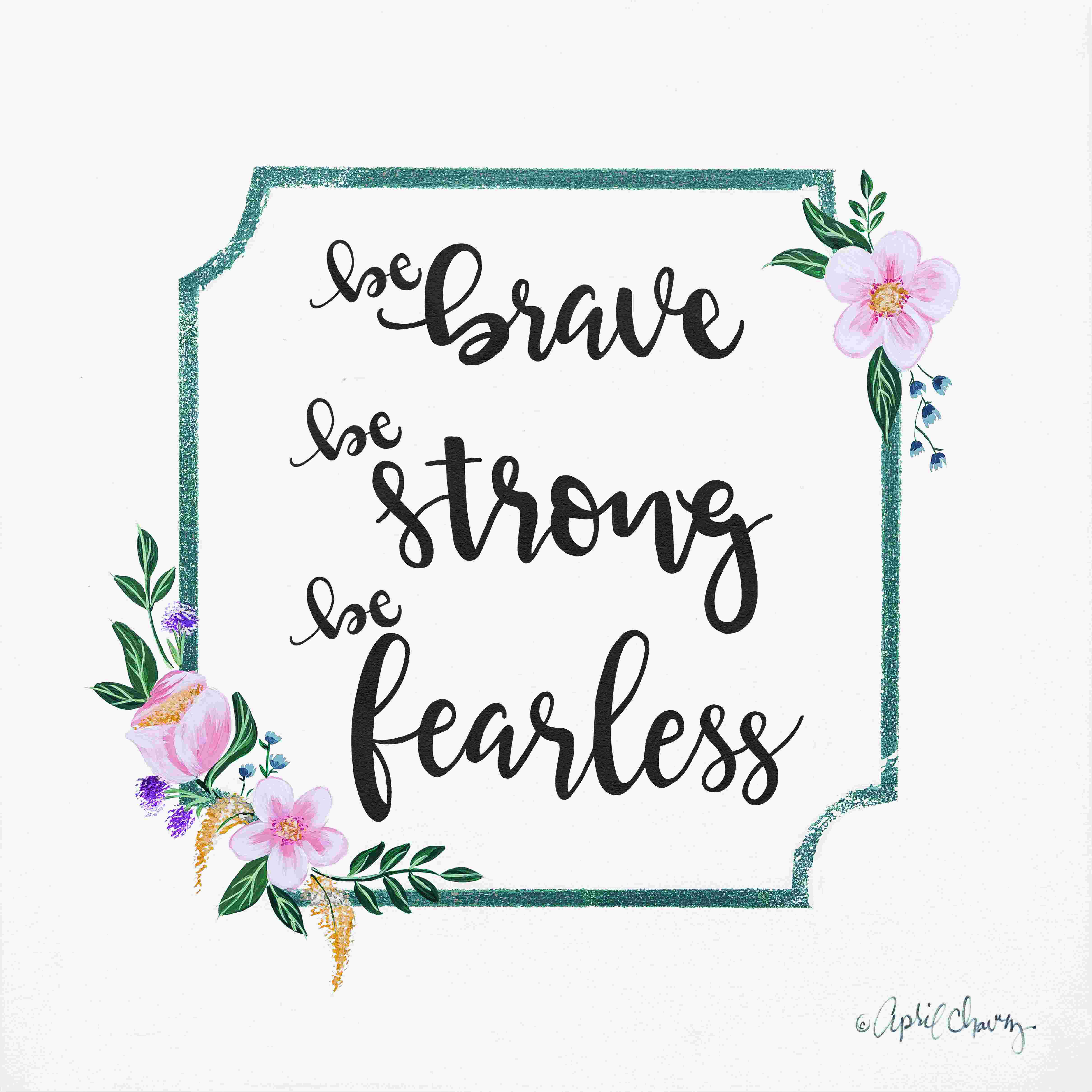 Trinx Be Brave Be Strong Be Fearless - Textual Art | Wayfair