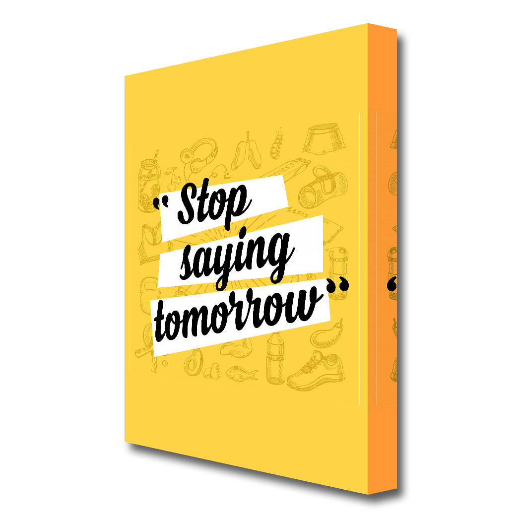 East Urban Home Stop Saying tomorrow - Wrapped Canvas Typography Print ...