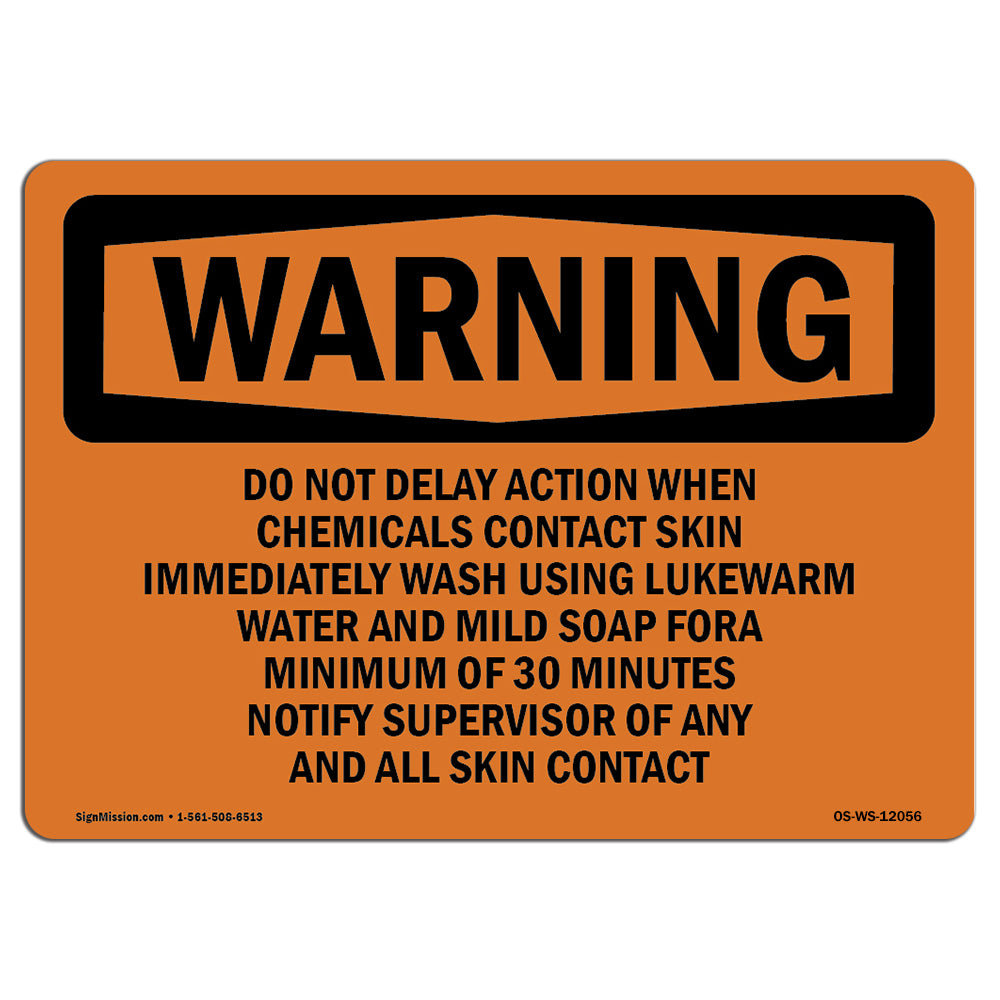 SignMission Warning Sign Do Not Delay Action When Chemicals Contact ...