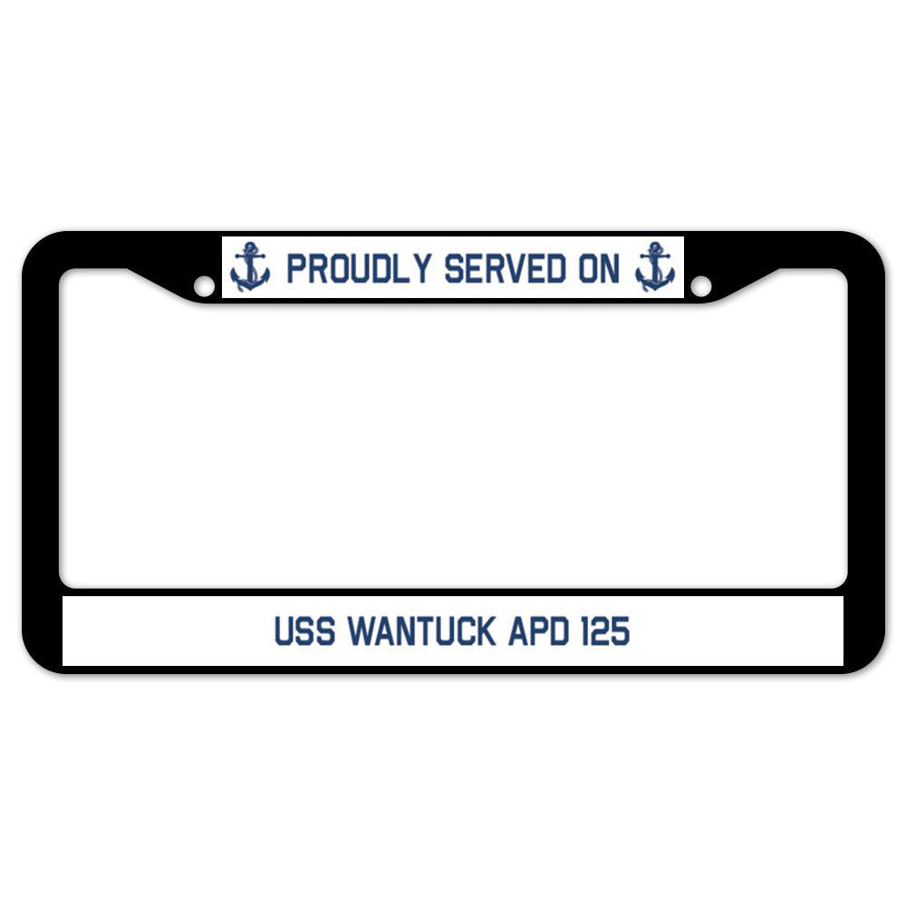SignMission Proudly Served on USS WANTUCK APD 125 Plate Frame | Wayfair