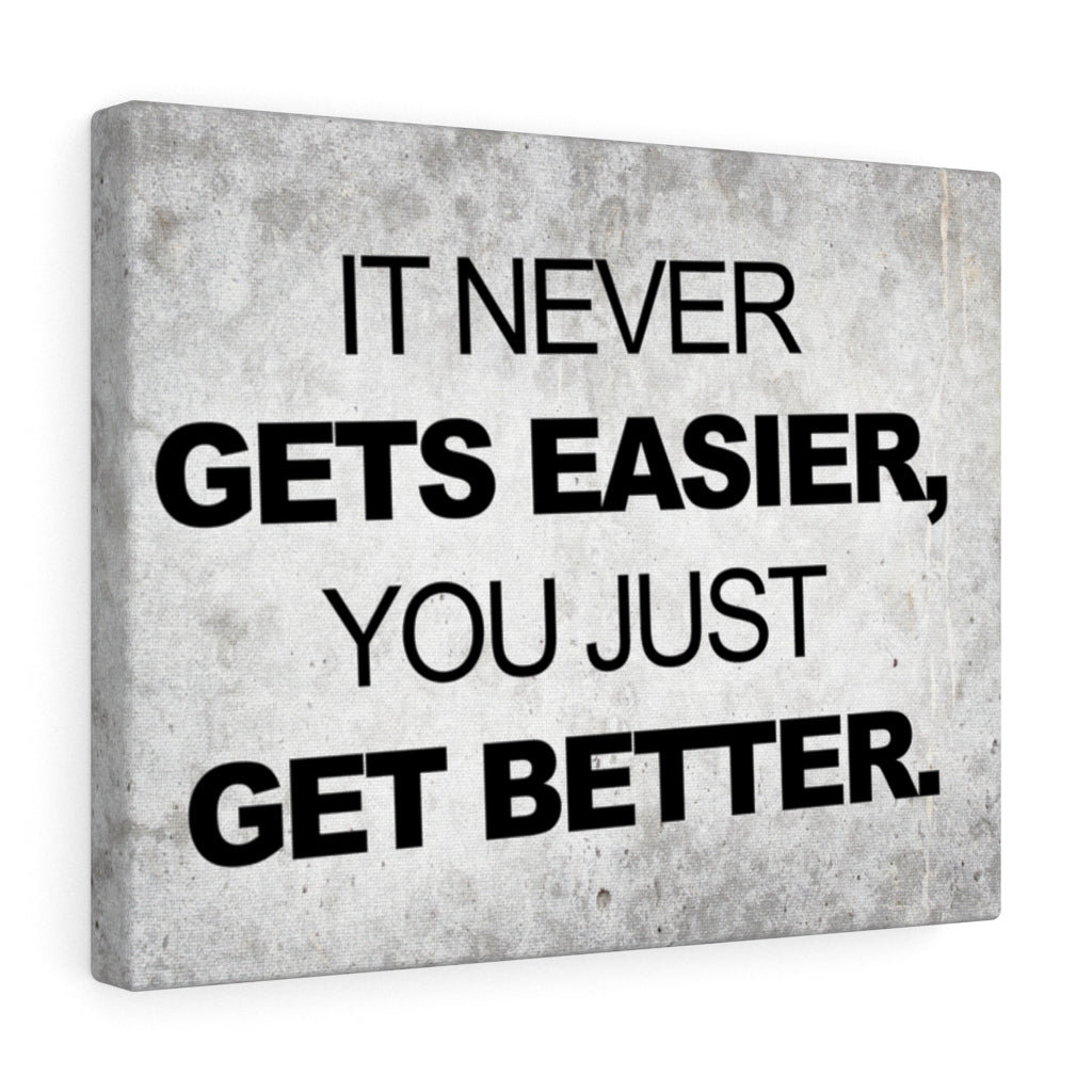 Trinx Inspirational Quote Canvas It Never Get''s Easier Motivational ...