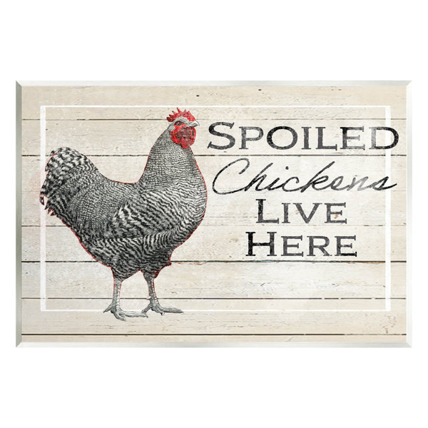 Stupell Industries Spoiled Chickens Live Here Phrase On MDF by The ...
