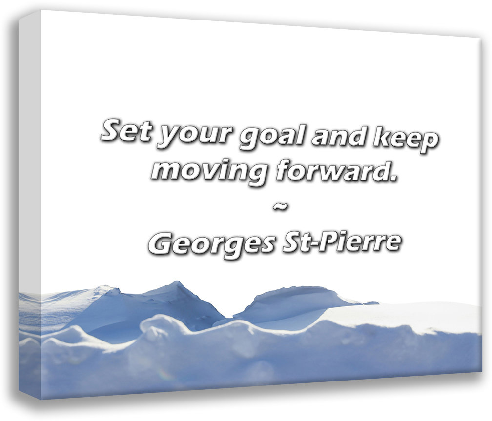 ATX Art Group LLC Georges St-Pierre Quote: Set your goal and keep ...