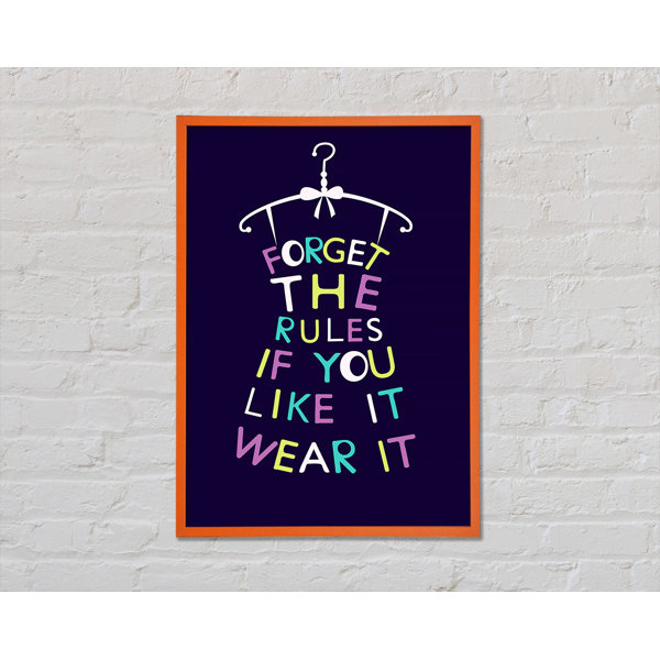 Happy Larry Forget The Rules Wear It - Print | Wayfair.co.uk