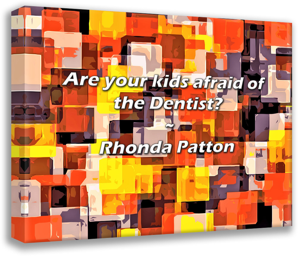 Ivy Bronx Artsy Quote "Are your kids afraid of the Dentist?" By Rhonda ...