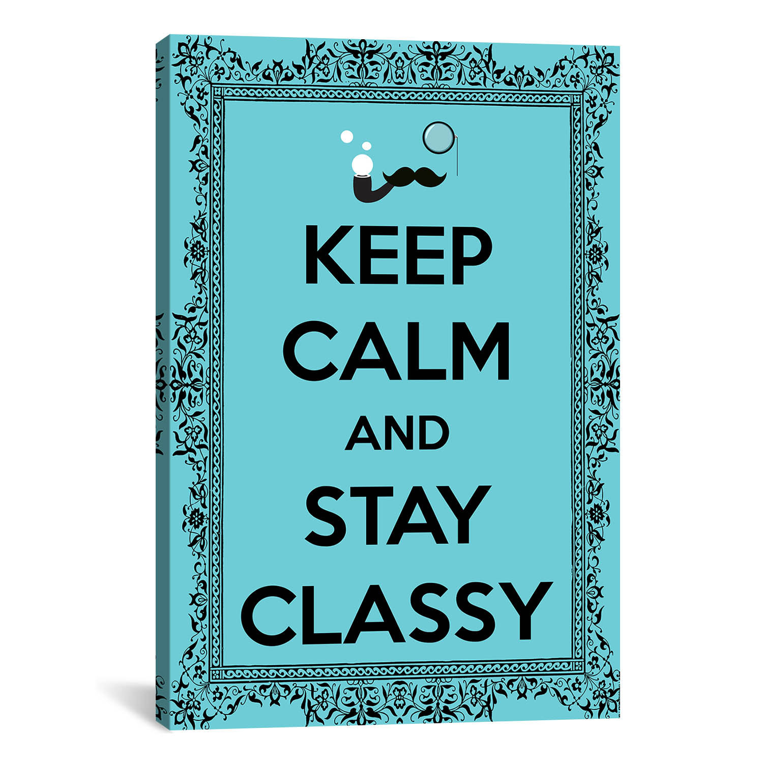 Winston Porter Keep Calm and Stay Classy Graphic Art on Canvas ...