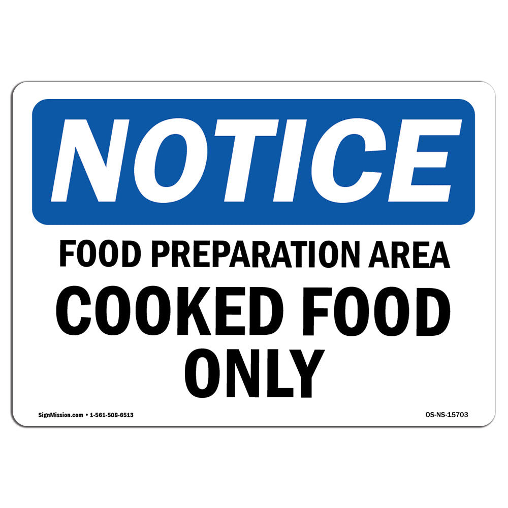 SignMission Notice - Food Preparation Area Cooked Food Only Sign | Wayfair