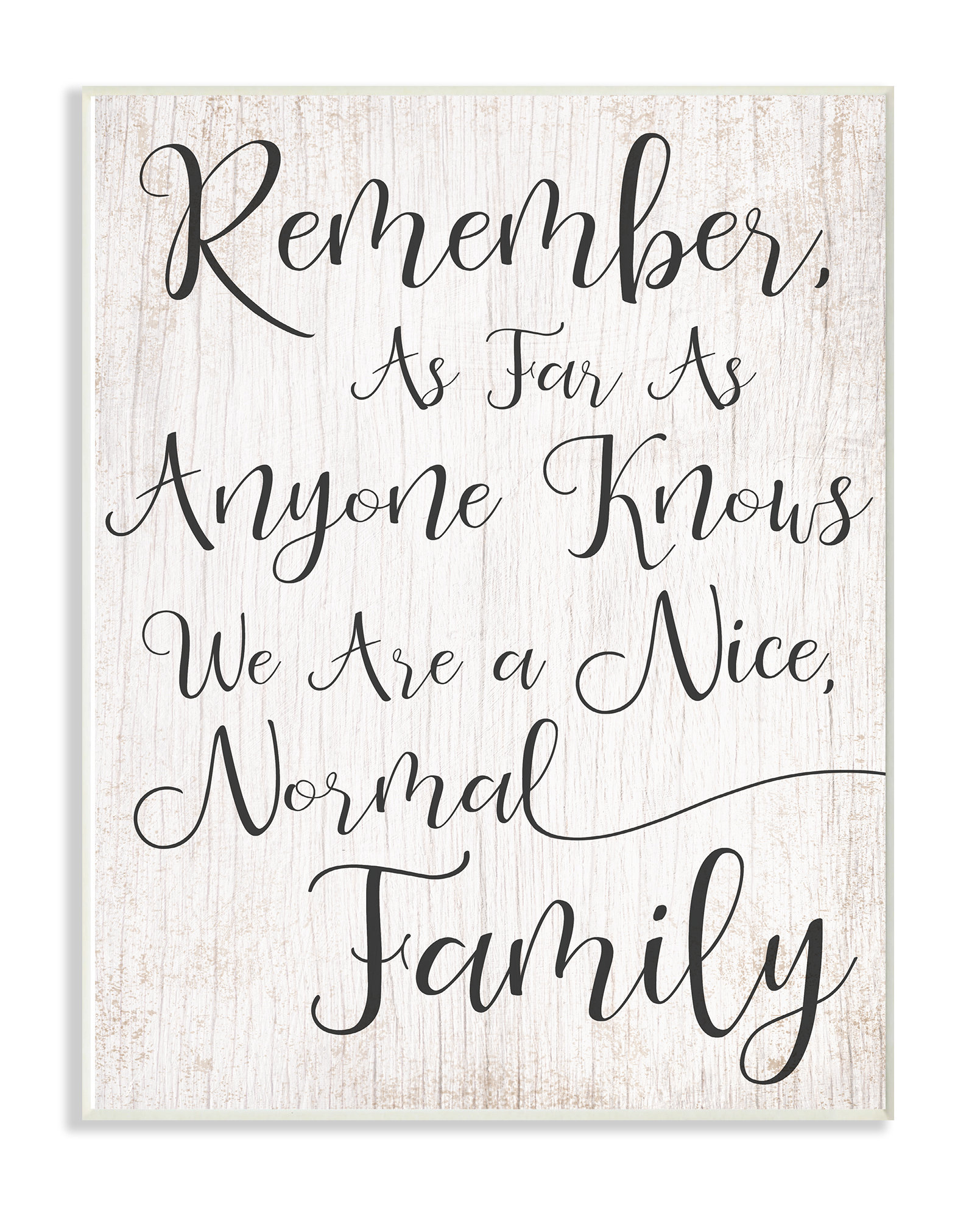 Winston Porter We are a Nice Normal Family Wood Script Typography ...