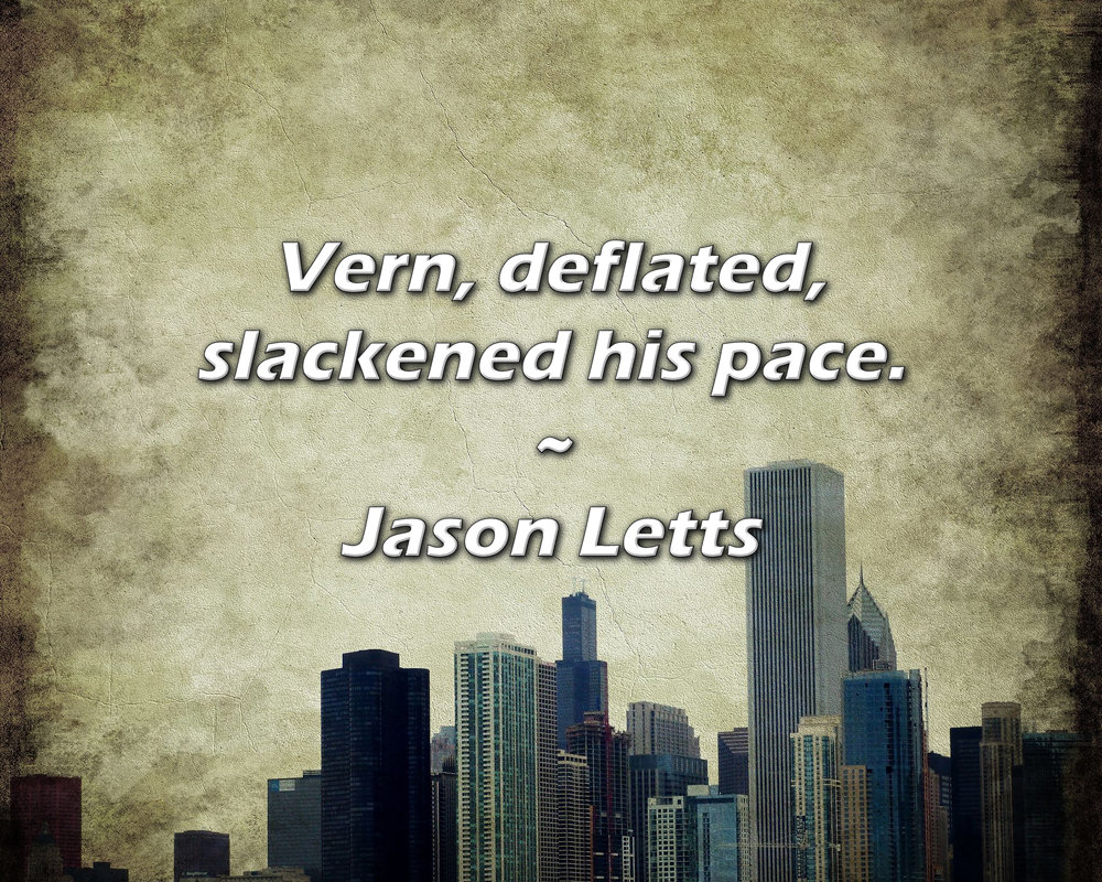 Trinx Jason Letts Quote: Vern, deflated, slackened his pace. | Wayfair