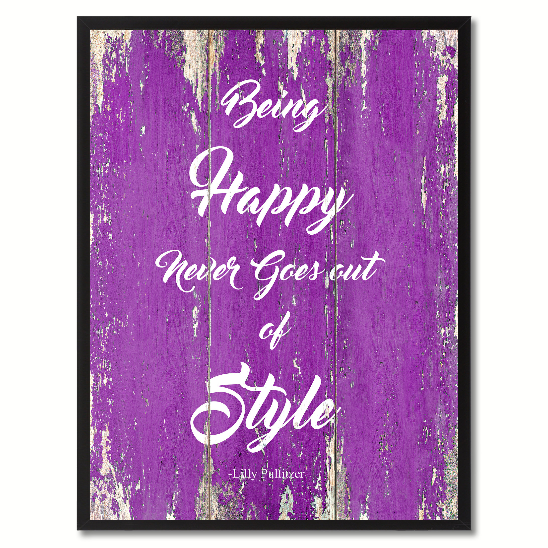 Trinx Being Happy Never Goes Out Inspirational, Canvas, Picture Frame ...