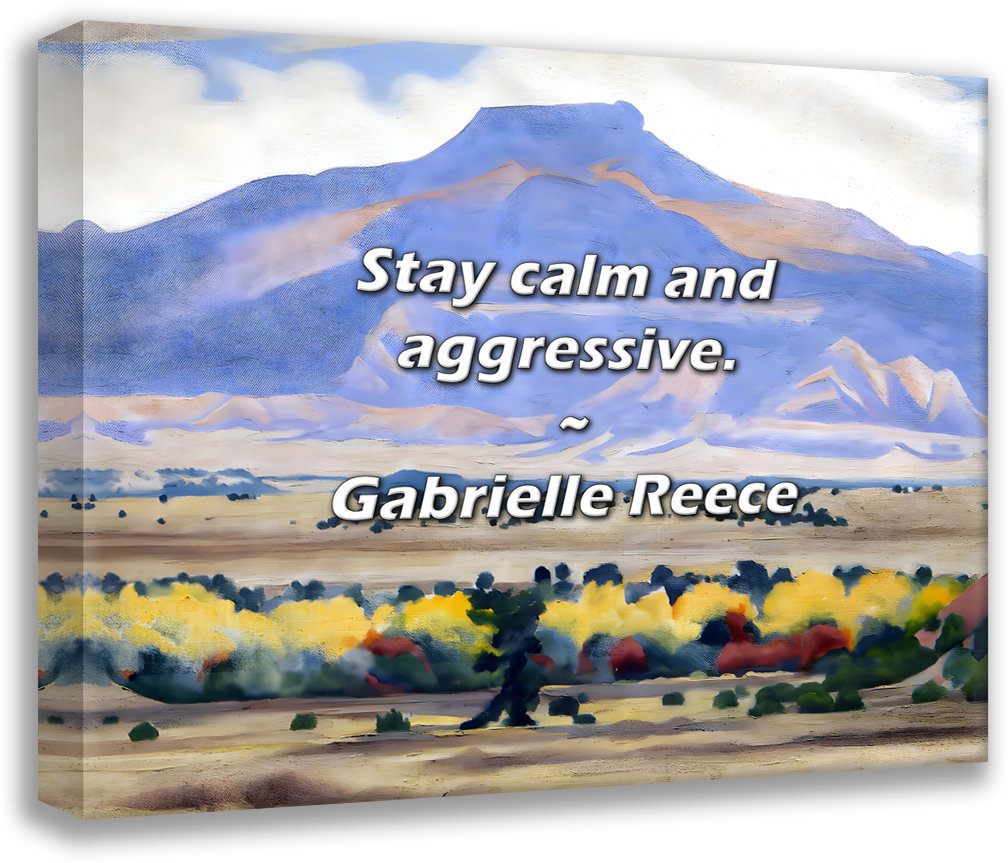 Ivy Bronx Gabrielle Reece Quote: Stay calm and . | Wayfair