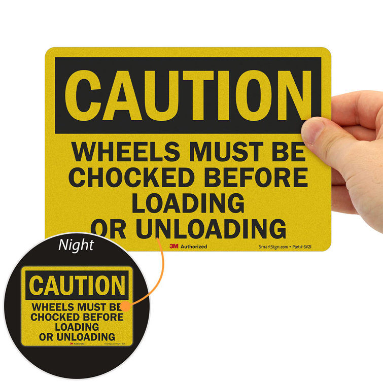 SmartSign Caution - Wheels Must Be Chocked Before Loading Or Unloading ...