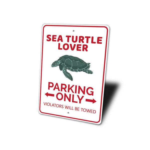 Lizton Sign Shop, Inc Sea Turtle Lover Parking Aluminum Sign | Wayfair