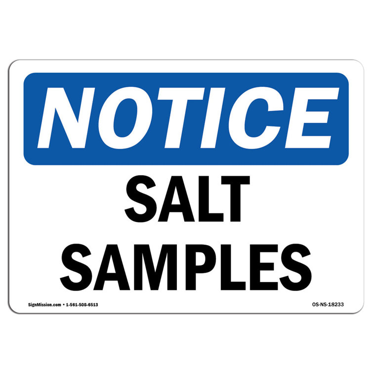 SignMission OSHA Notice - Salt Samples Sign | Heavy Duty Sign Or Label ...