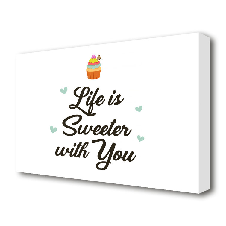 East Urban Home Life Is Sweeter With You - Wrapped Canvas Typography ...