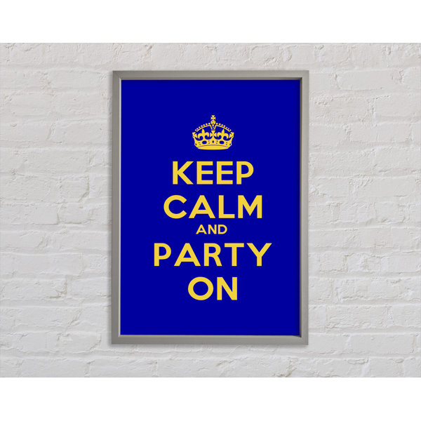 Happy Larry Keep Calm Party On Framed Print | Wayfair.co.uk