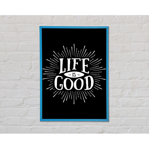 Happy Larry Life Is Good - Print | Wayfair.co.uk