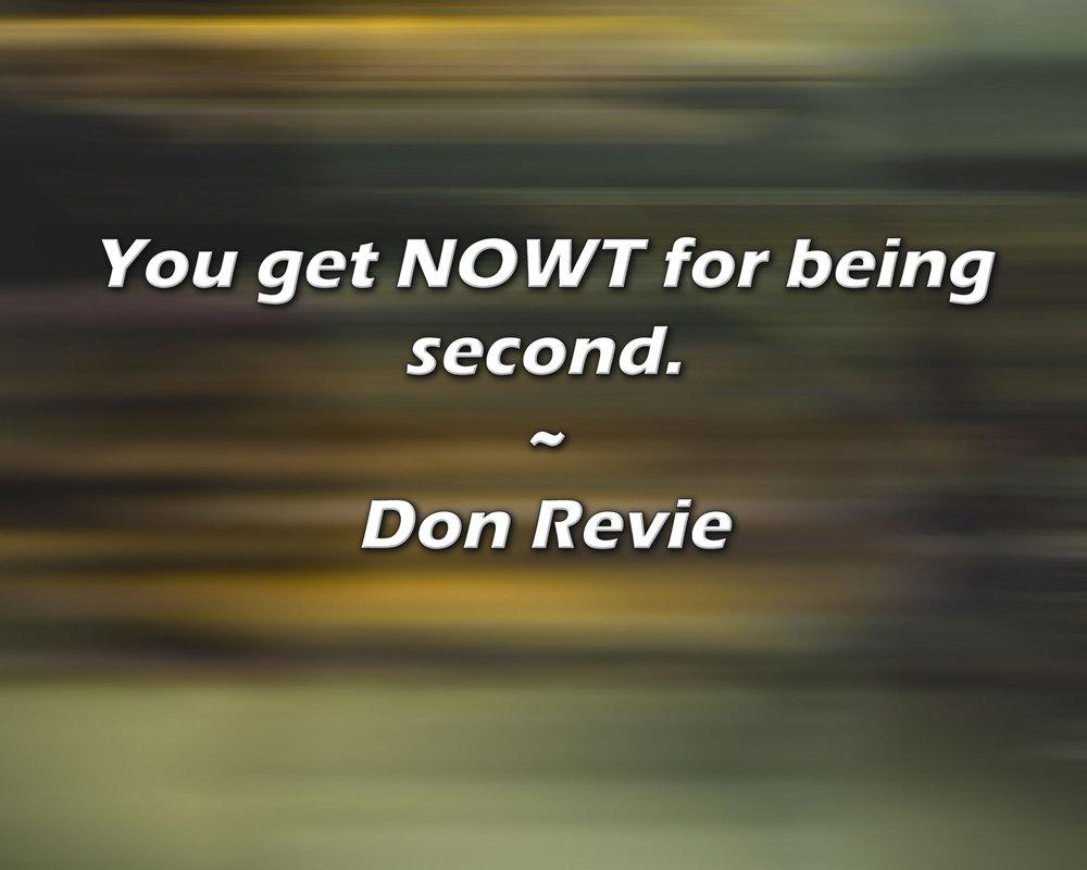 Trinx Don Revie Quote: You get NOWT for being second. | Wayfair