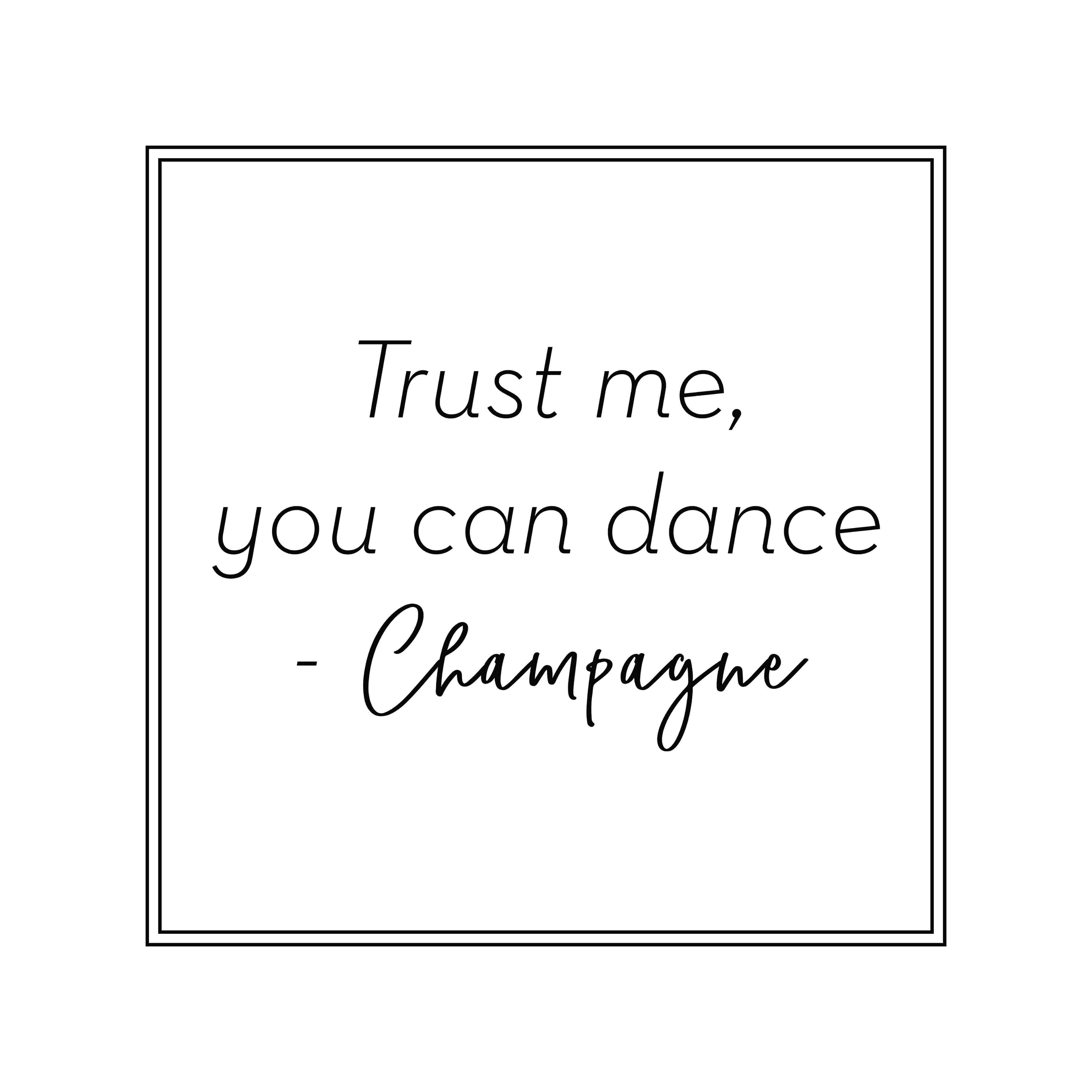 Trinx Trust Me You Can Dance Champagne - Wrapped Canvas Painting | Wayfair