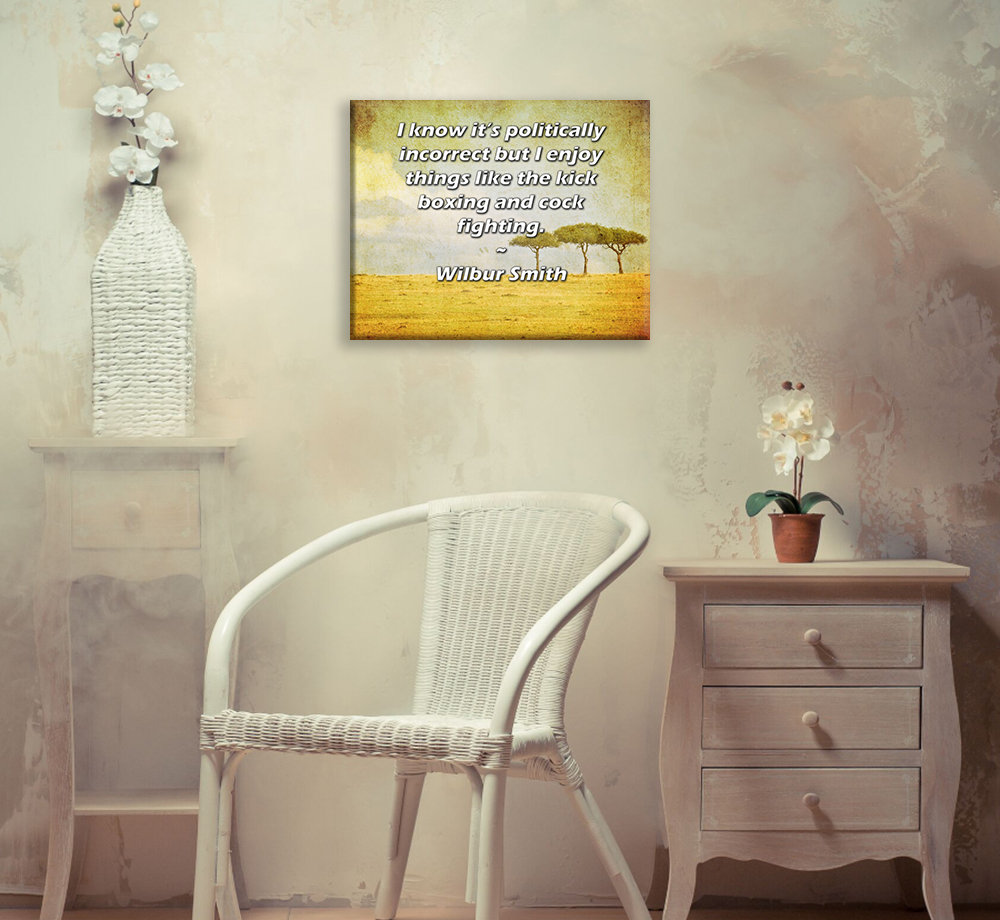 Trinx ArtsyQuotes Gallery Wrapped Canvas By Wilbur Smith: "I know it’s ...