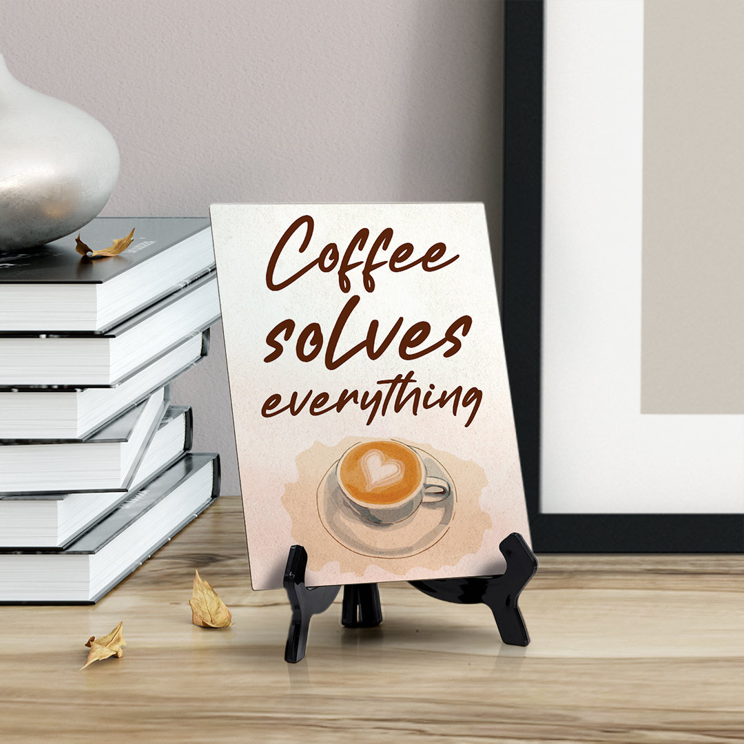 Signs ByLITA Coffee Solves Everything Watercolor Table Sign | Wayfair